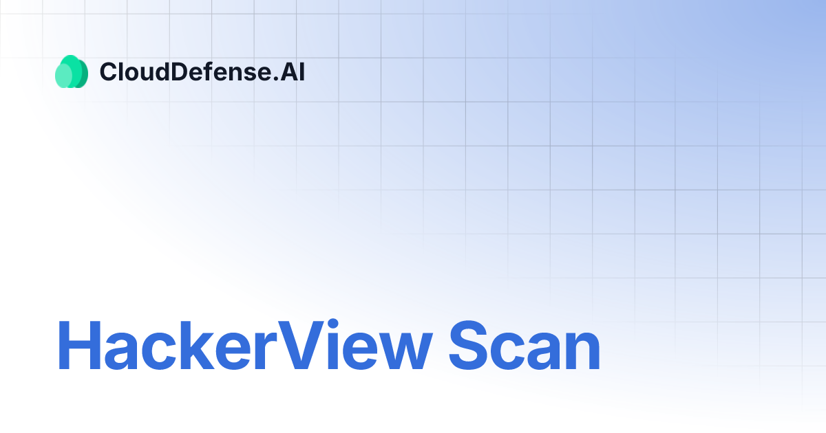 HackerView Scan | CloudDefense.AI