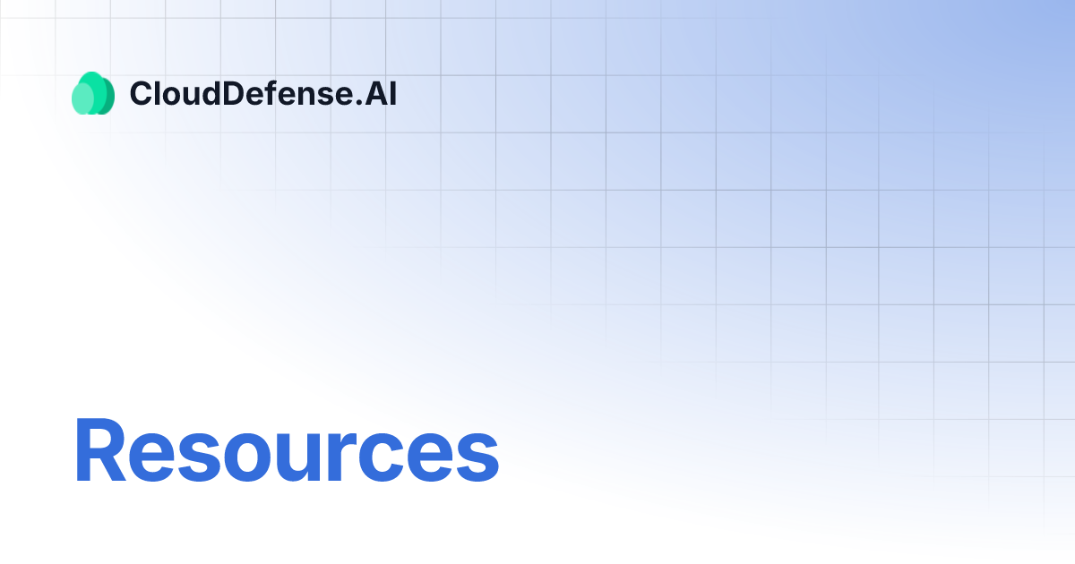 Resources | CloudDefense.AI